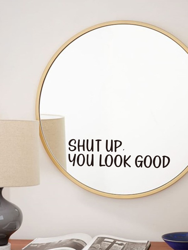 1pc 8.6*2.7inch PVC Mirror Sticker, Shut Up You Look Good Print Wall ...