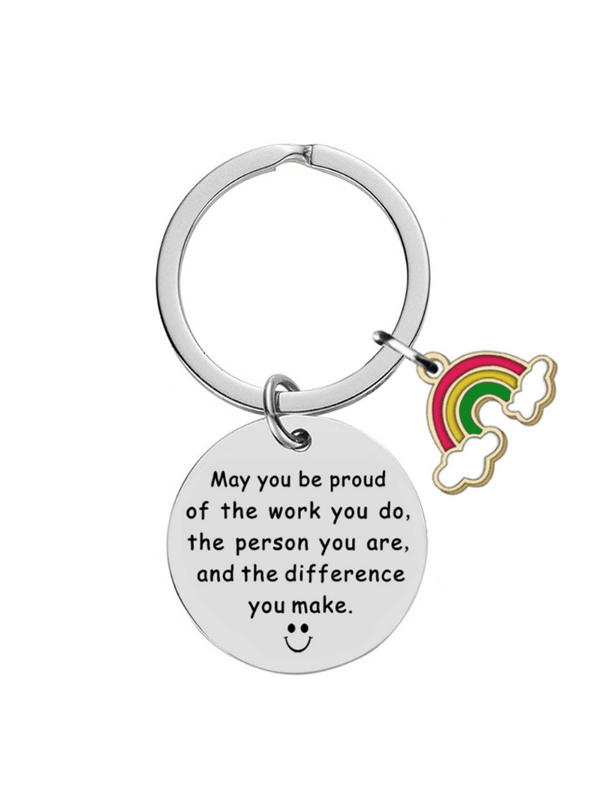 Metal May You Be Proud Of The Work You Do Keychain Inspiration Smiling ...