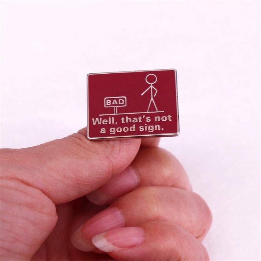 Okay This Is Not A Good Sign Funny Cartoon Matchstick Man Brooch Badge ...