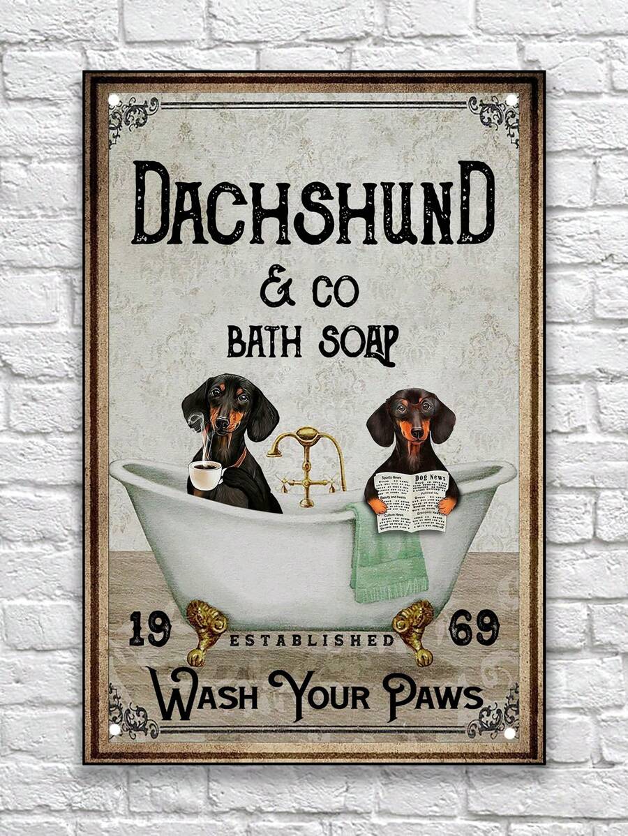 1pc Dachshund Metal Tin Sign Bathtub Dog Bathing Brush Soap Foam Poster ...