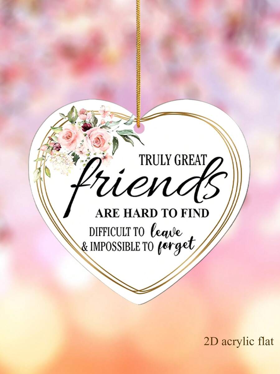 1pc Pink Rose Pattern Acrylic Pendant With 'Truly Great Friends Are ...