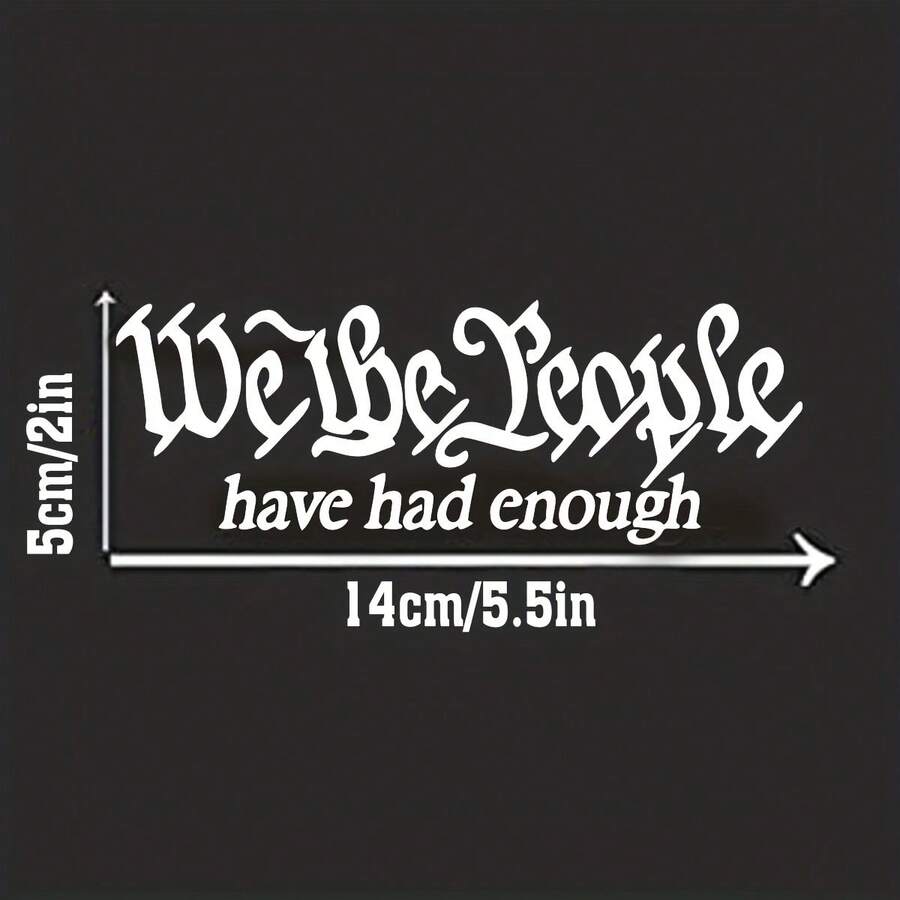 We The People Have Had Enough Decal Sticker For Laptop Water Bottle ...