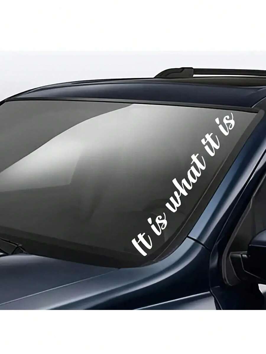 Creative Car Stickers, It Is What It Is, Windshield Banner Style Rear ...