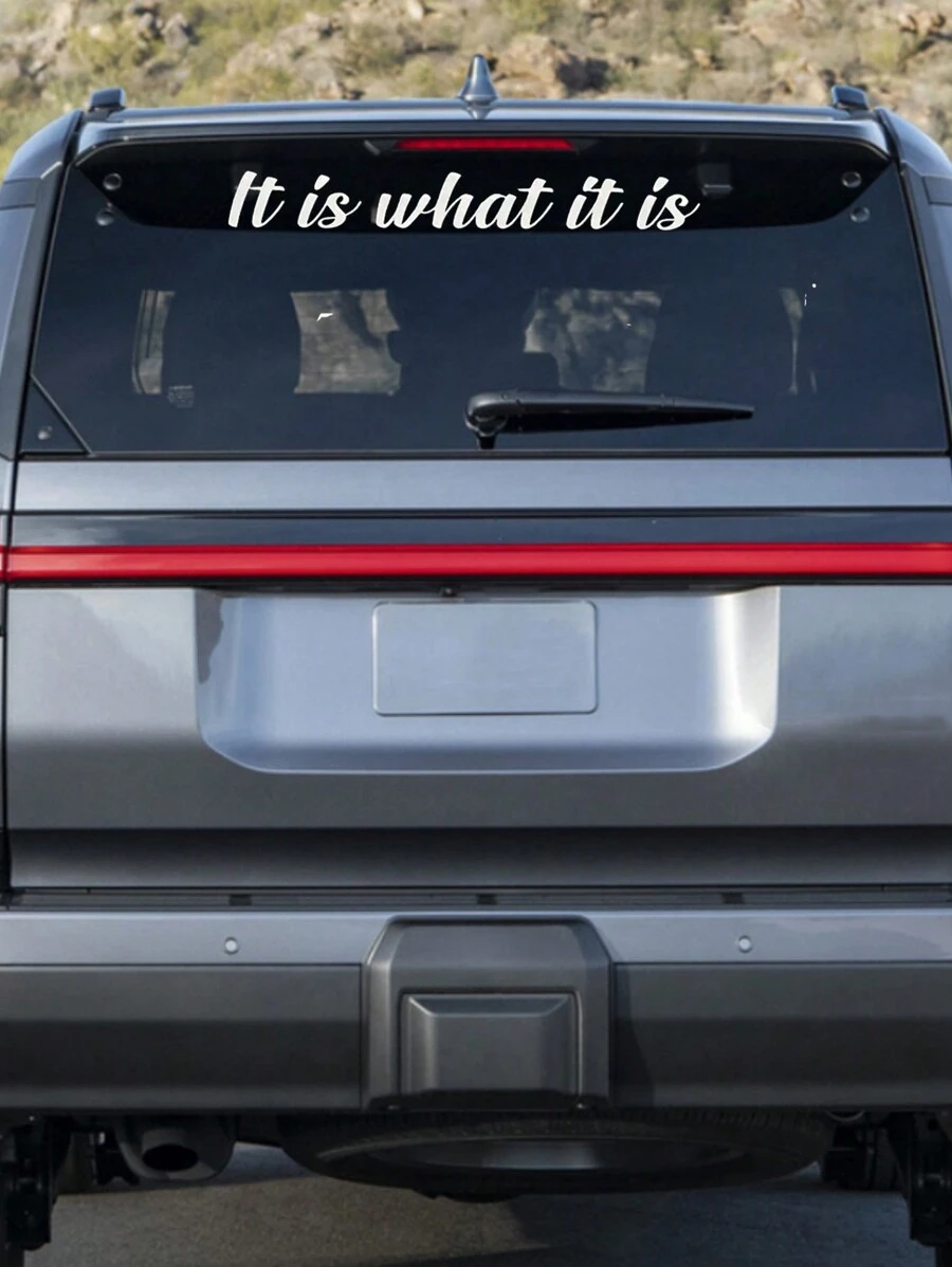 Creative Car Stickers, It Is What It Is, Windshield Banner Style Rear ...