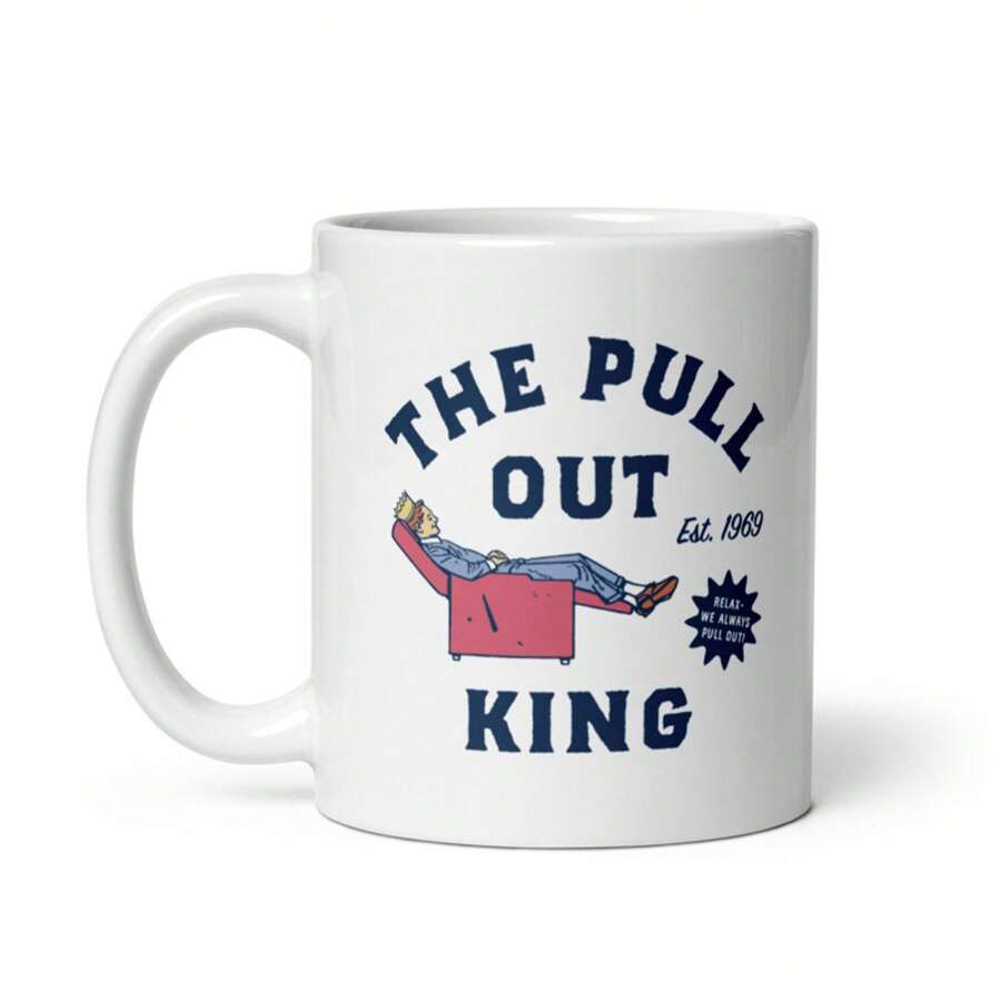 Crazy Dog T-Shirts The Pull Out King Mug Funny Recliner Adult Ad Joke ...