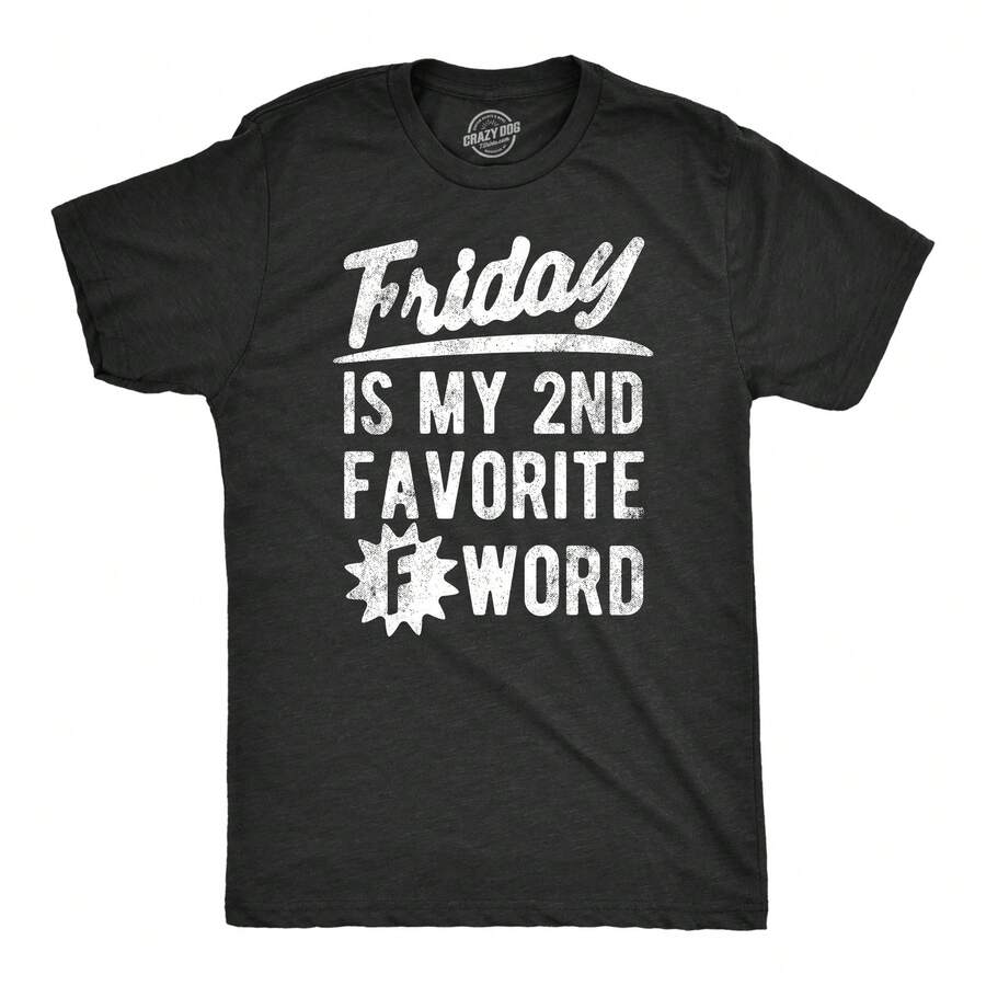 Mens Friday Is My Second Favorite F Word T Shirt Funny Swearing Cursing ...