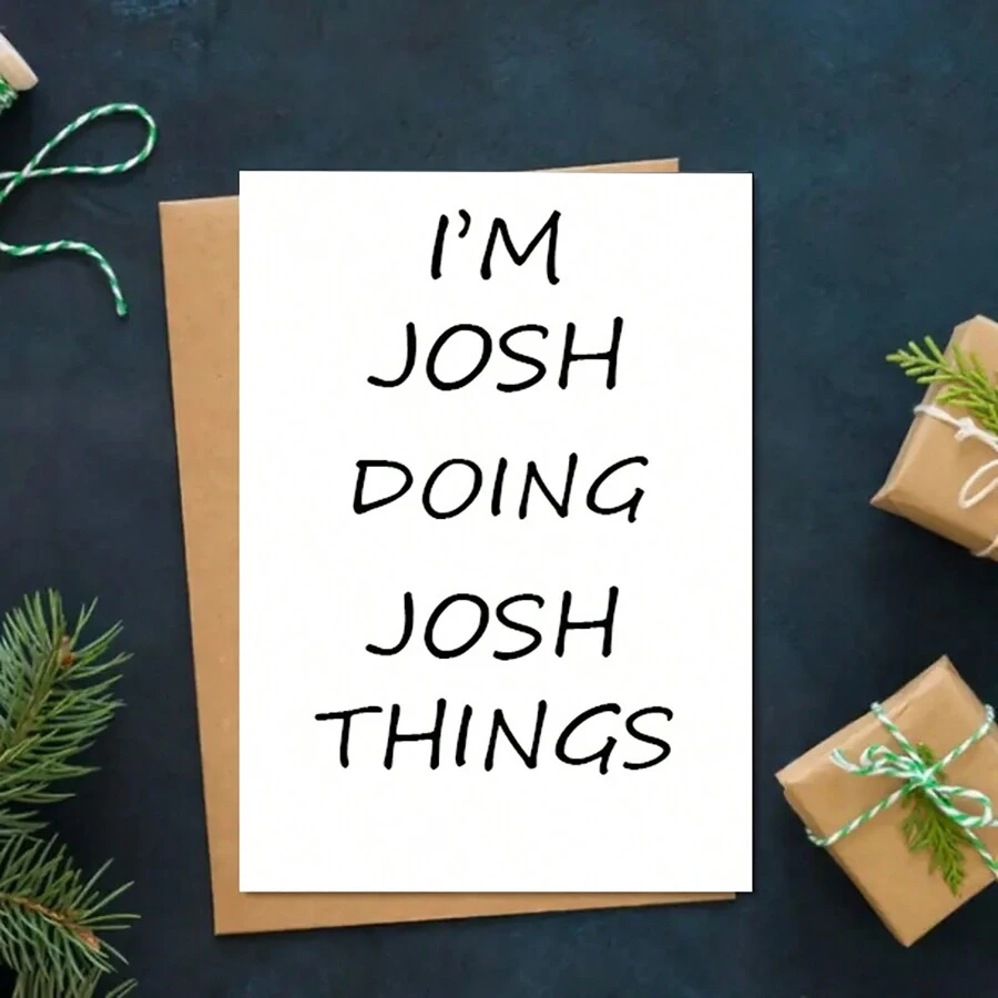 1pc, I'm Josh Doing Josh Things, Funny Card, Funny Birthday Card With ...