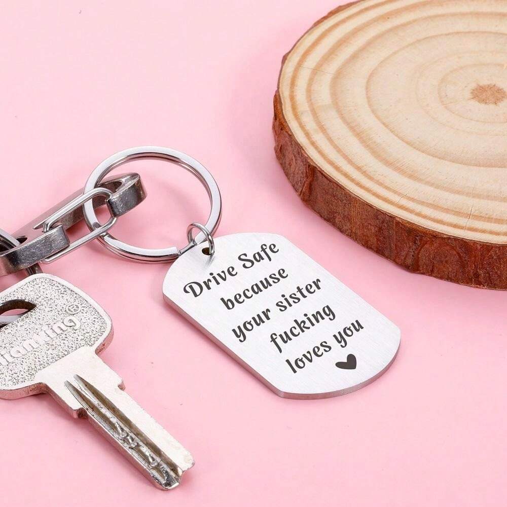 Driving Safety Keychain, 'Drive Safe Because Your Sister Loves You ...