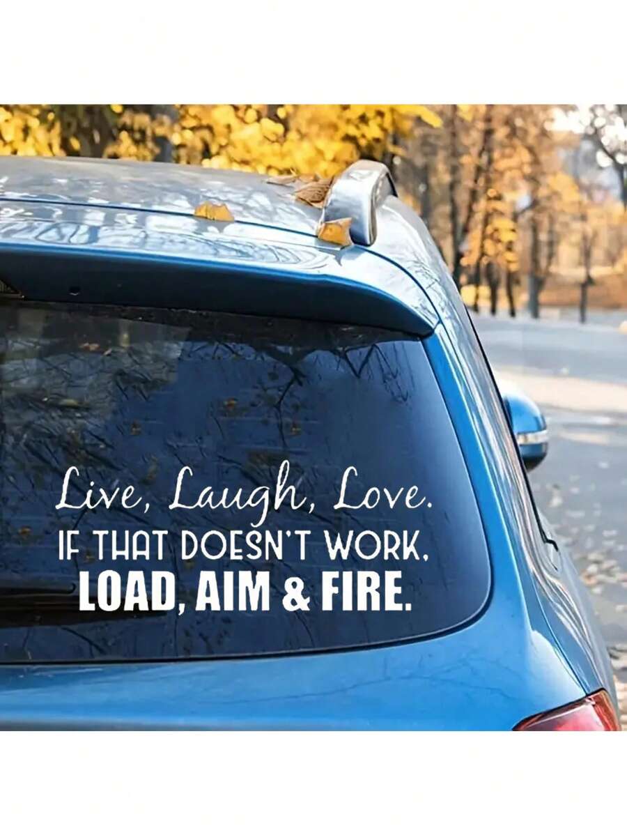 Live, Laugh, Love.If That Doesn't Work, Load, Aim And Fire Sticker ...