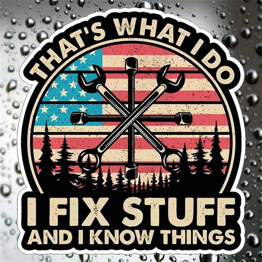 1pc Pack That's What I Do I Fix Stuff And I Know Things Sticker Funny ...