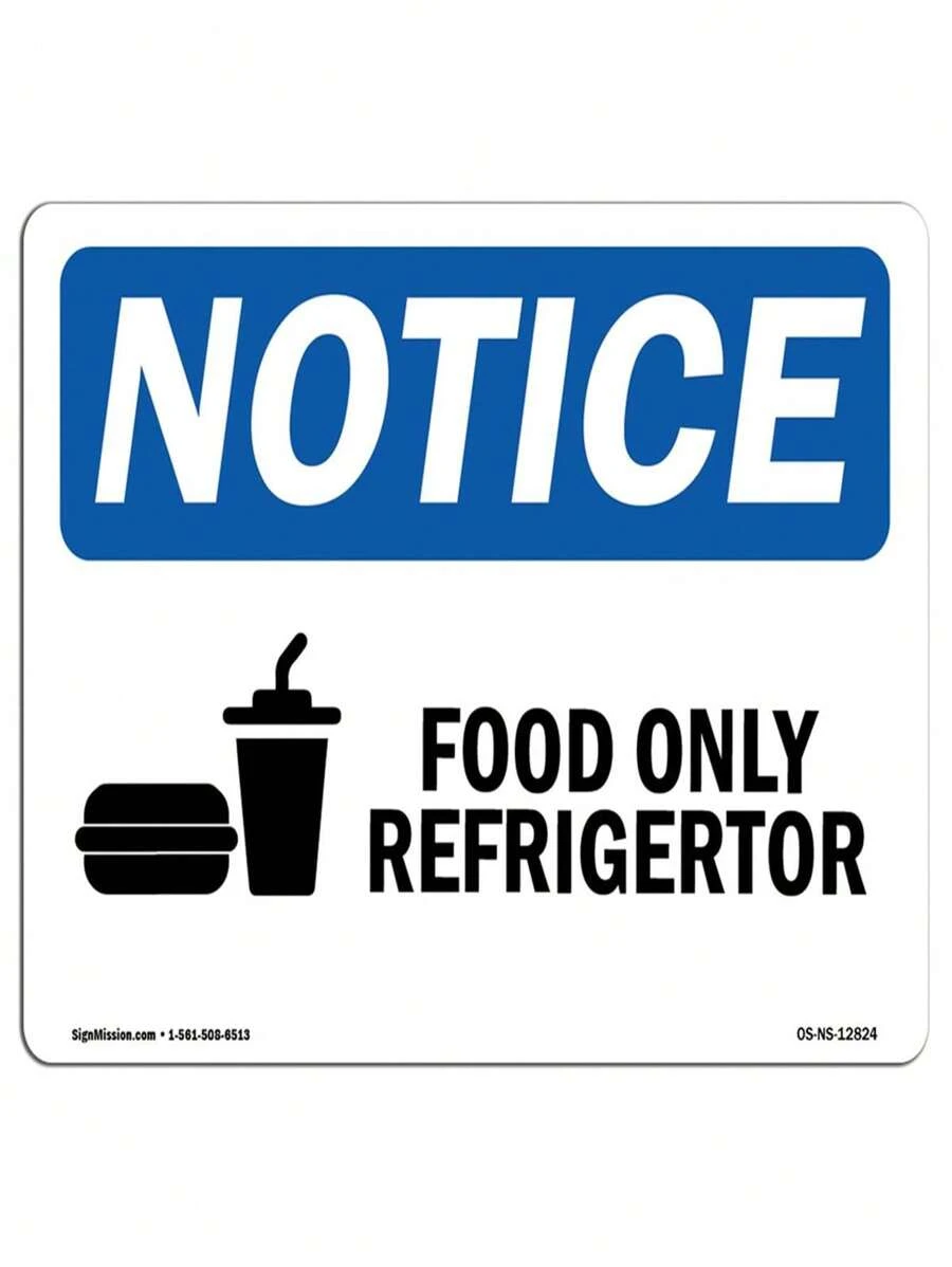 Unbeatablesale Notice Food Only Refrigerator With Symbol OSHA Decal ...