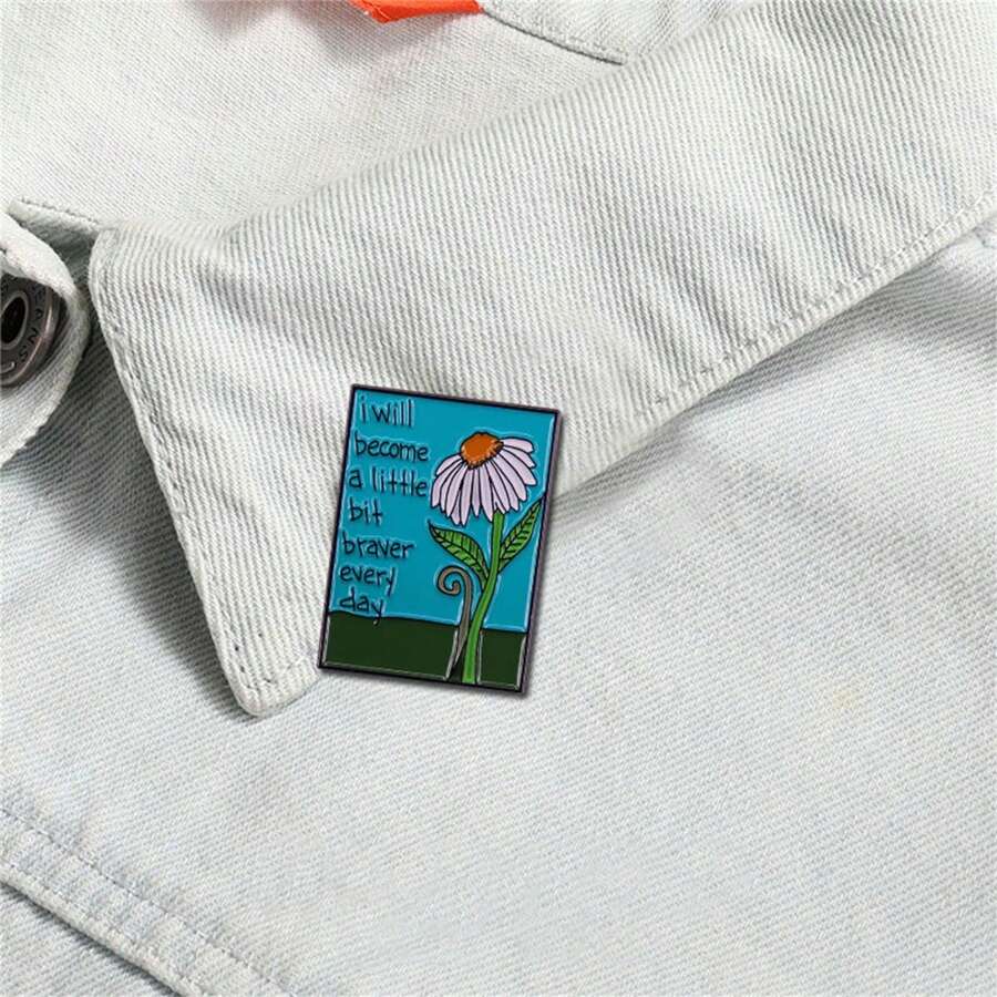 Cartoon Cute White Daisy Enamel Pin I Will Become A Little Bit Braver ...