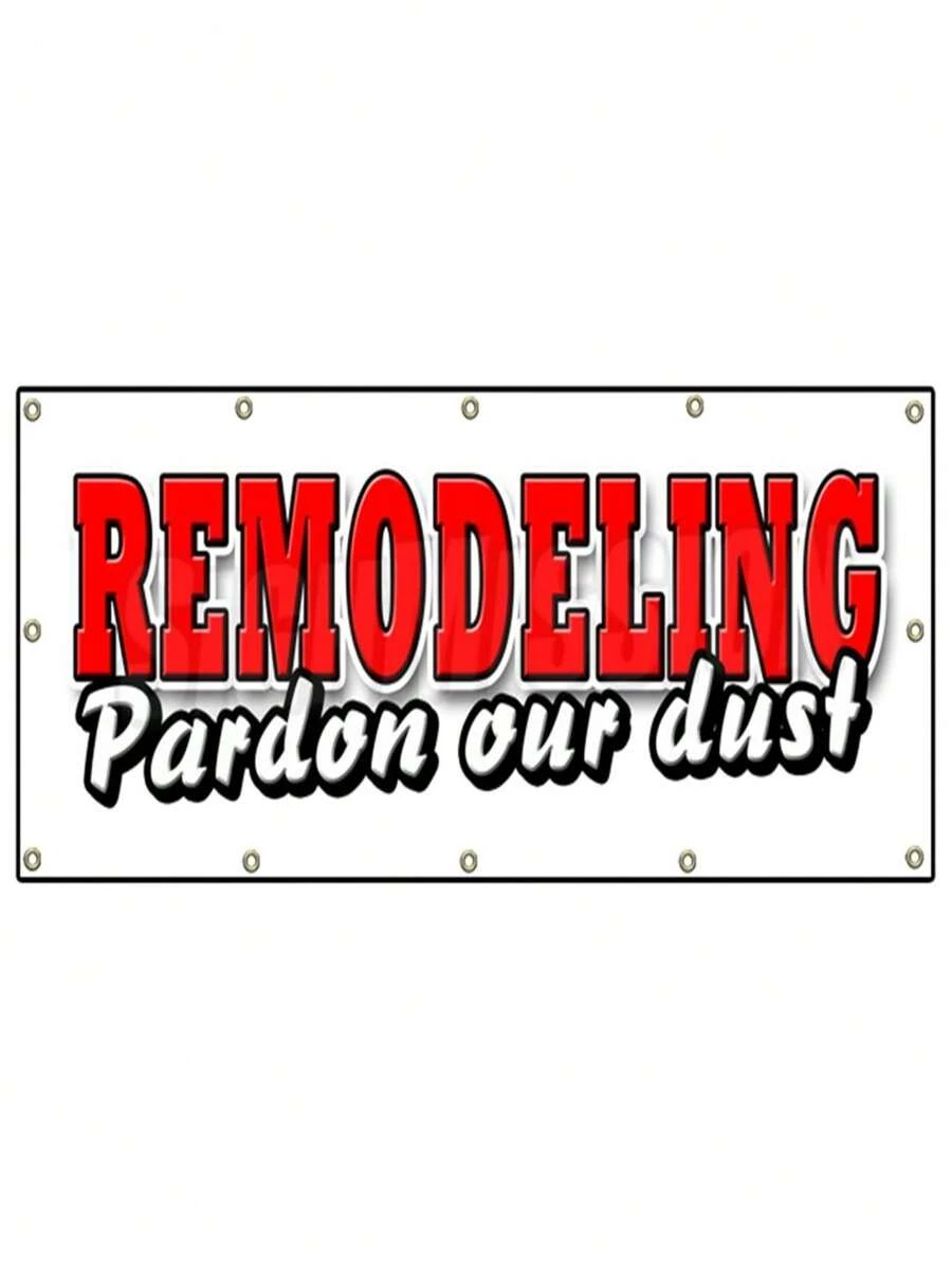 Unbeatablesale SignMission B-120 Remodeling Pardon Our Dust 48 X 120 In ...