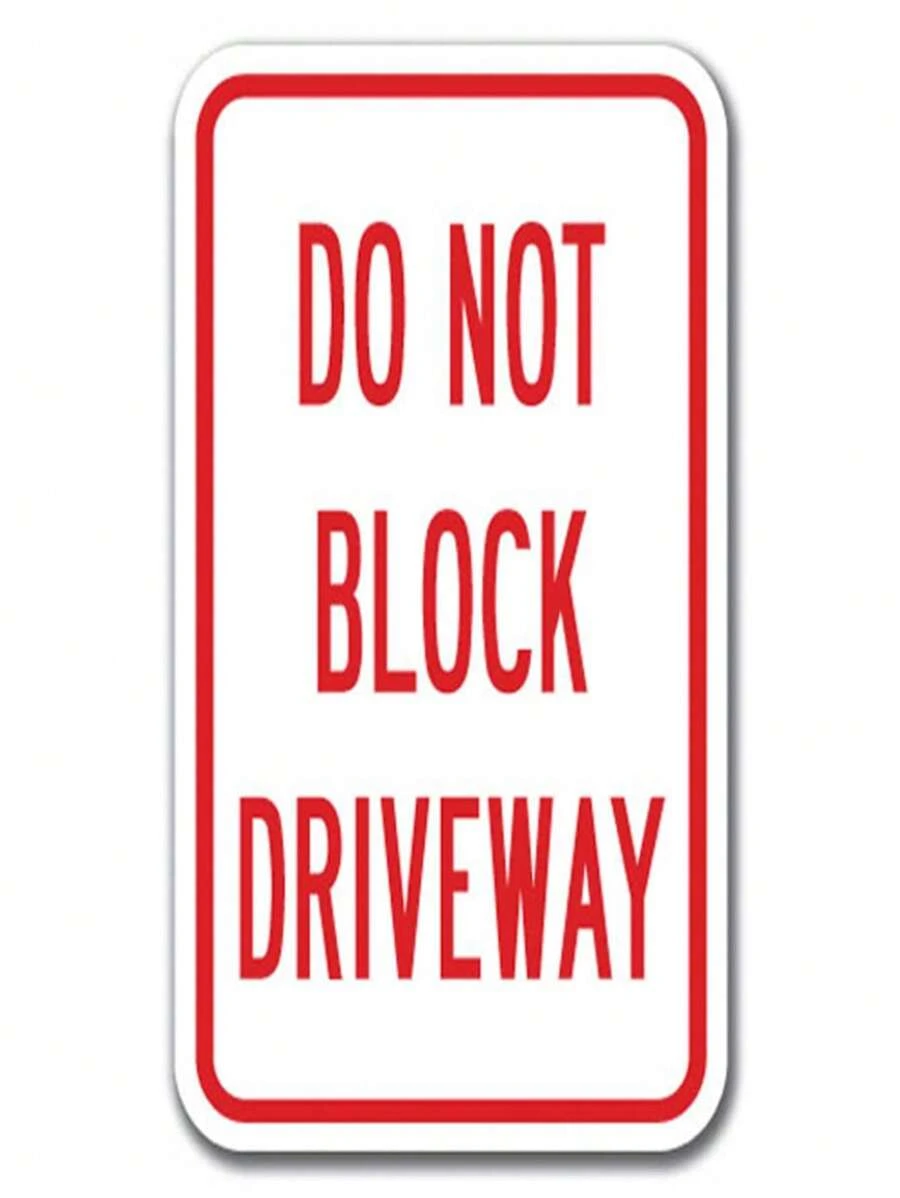 SignMission A-1218 Driveway - Do Not Block Driveway 12 X 18 In. Do Not ...