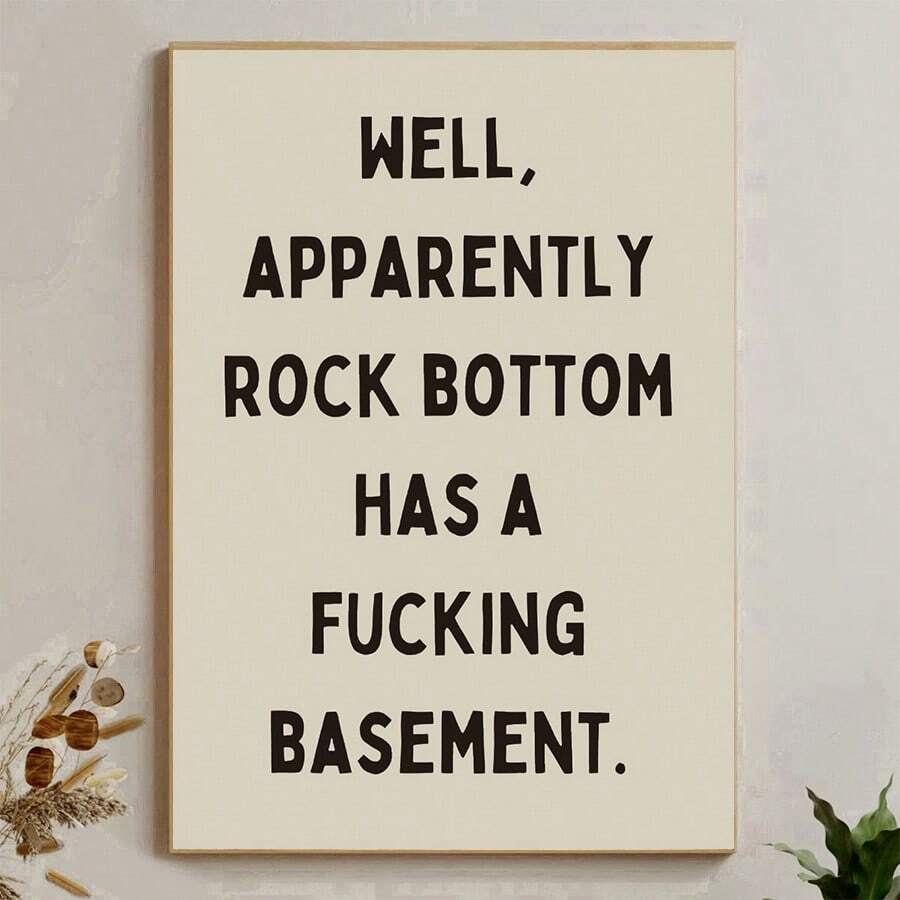 1pc Unframed,Funny Quotes Poster,Rock Bottom Has A Basement Canvas ...