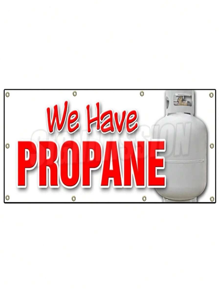 Unbeatablesale SignMission B-96 We Have Propane 36 X 96 In. We Have ...