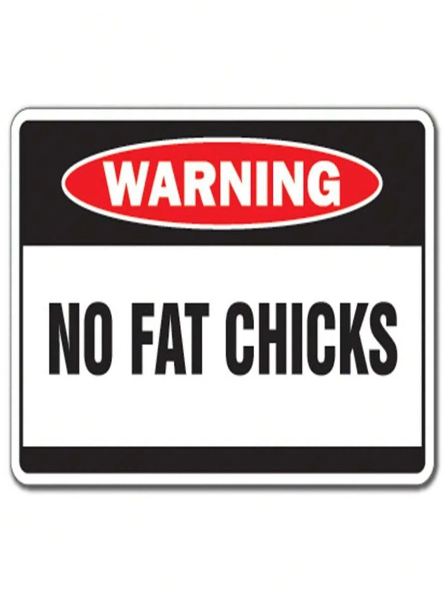 Unbeatablesale SignMission Z-1014-No Fat Chicks 10 X 14 In. No Fat ...