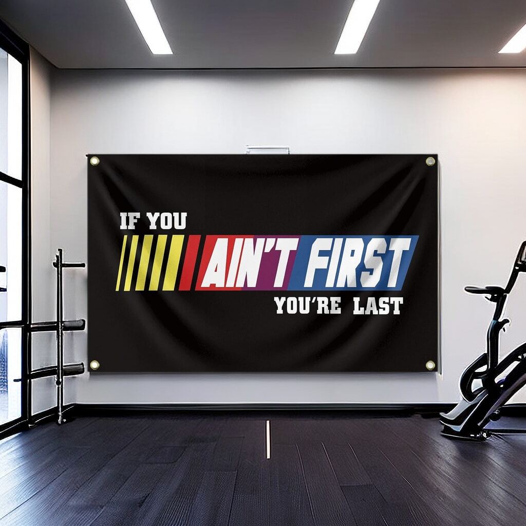 If You Ain't First You're Last Flag 90x150cm 3x5ft Talladega Nights ...