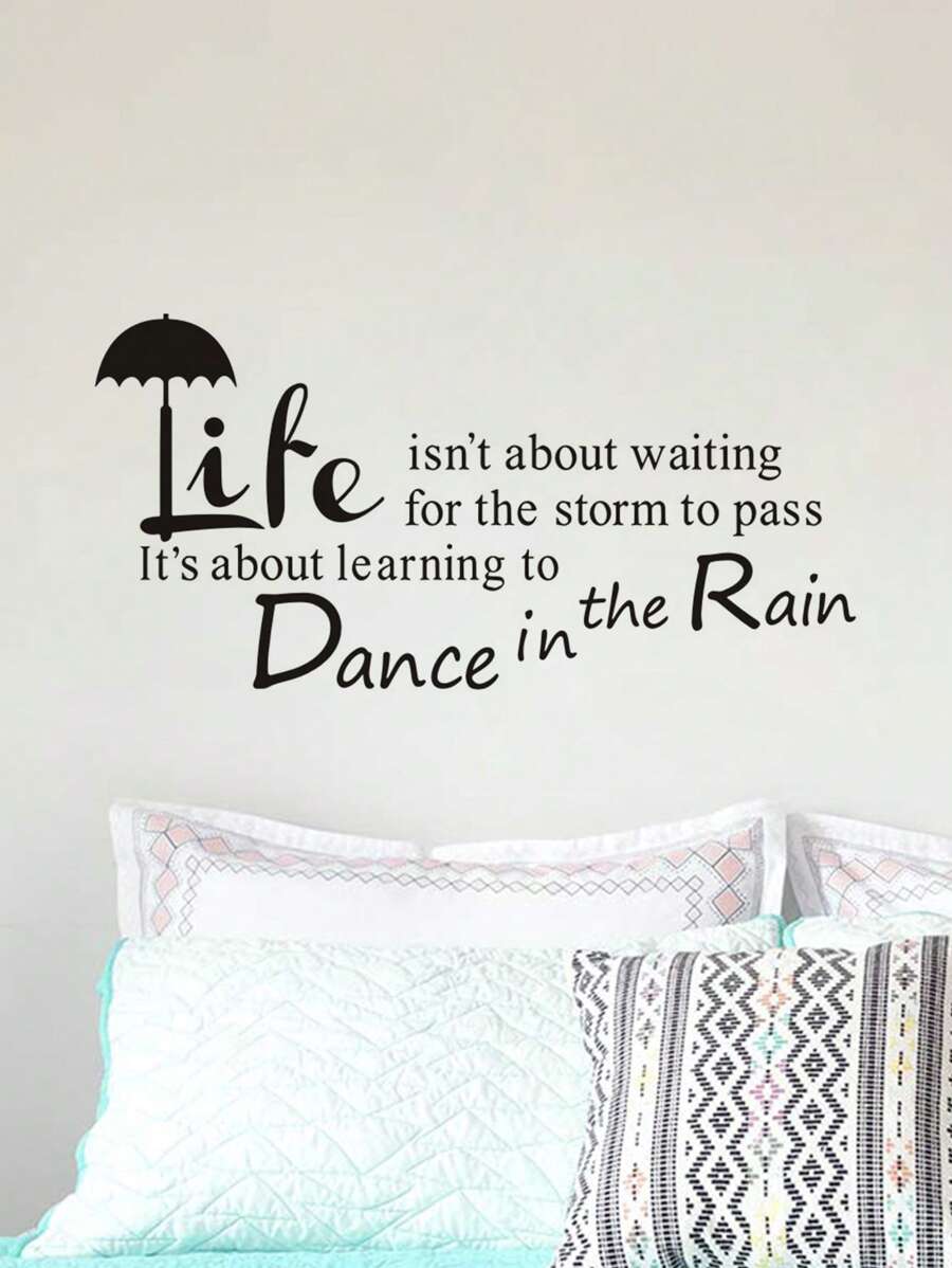 Life Isn't About Waiting For The Storm To Pass Its Learning To Dance In The Rain Vinyl Wall ...