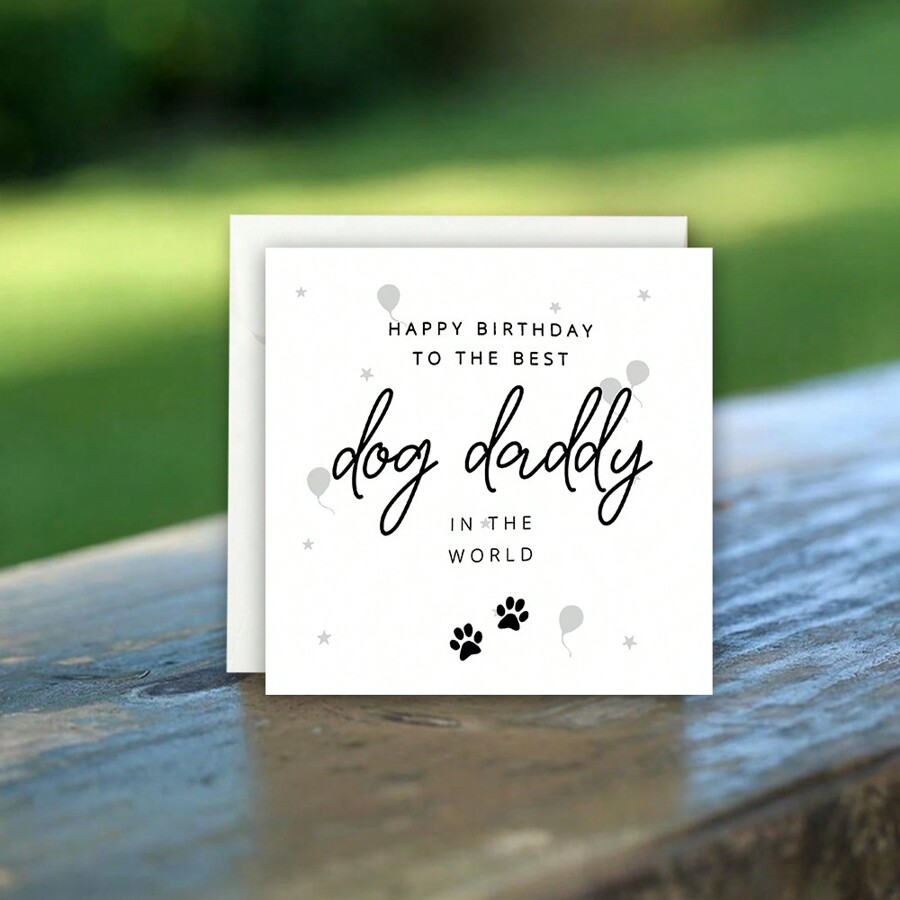 Dog Dad Birthday Card - Happy Birthday To The Best Dog Daddy In The ...