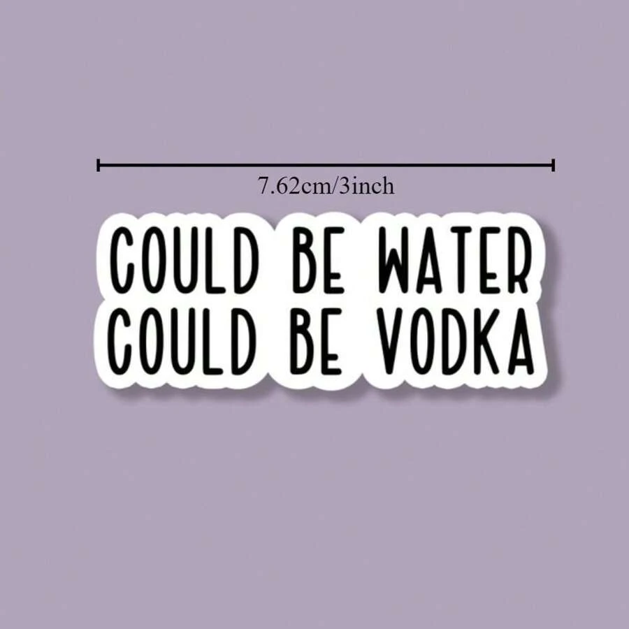 3-Inch Could Be Water Could Be Vodka Sticker, Funny Sticker, Vodka ...