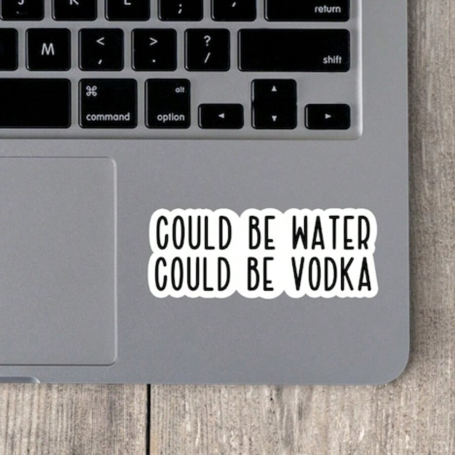 3-Inch Could Be Water Could Be Vodka Sticker, Funny Sticker, Vodka ...