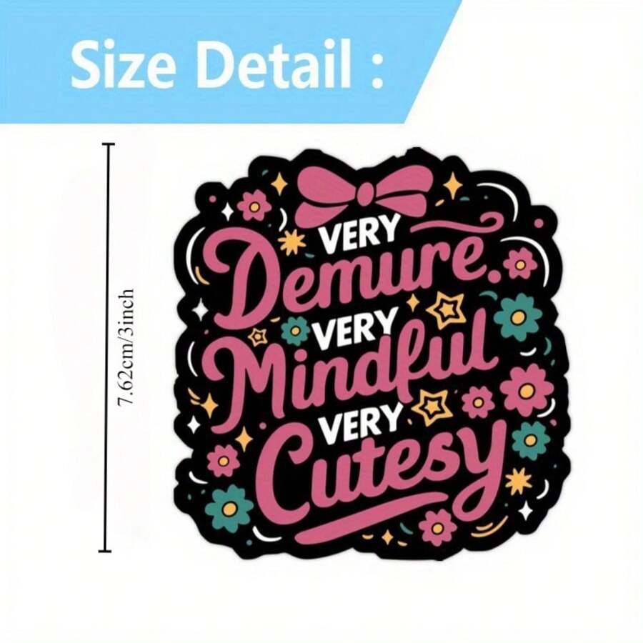 3-Inch Vinyl Decal Stickers - 'Very Demure, Very Mindful, Very Cutesy ...