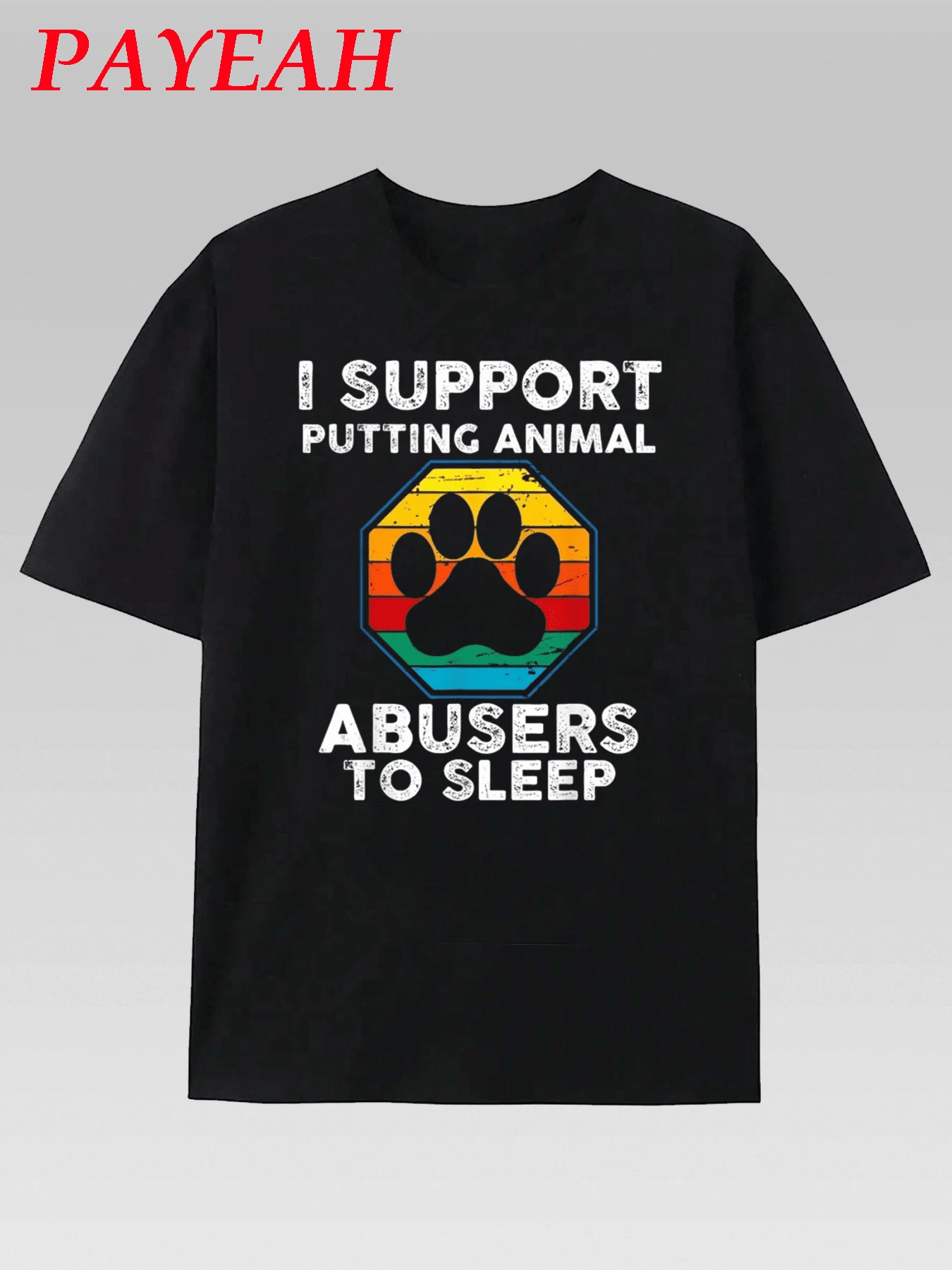 PAYEAH I Support Putting Animal Abusers To Sleep Animals Vintage T ...