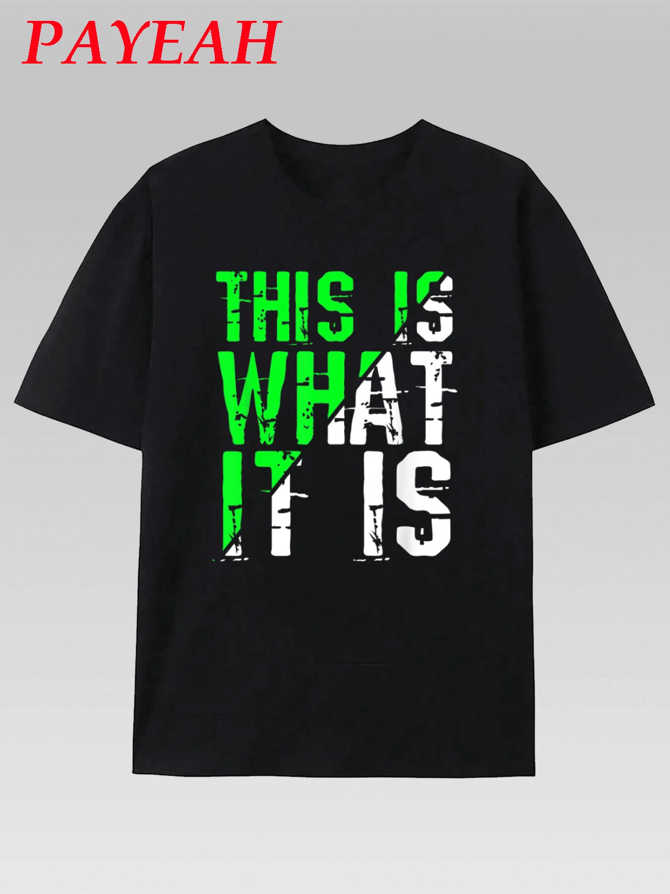 PAYEAH It Is What It Is T-Shirt (Single Piece)100% Cotton 220g Heavy ...