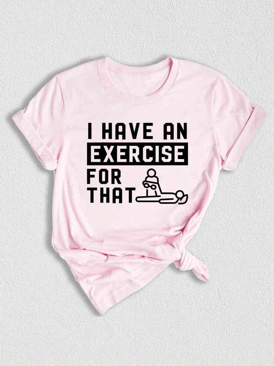 I Have An Exercise For That Shirt, Physical Therapy Tee, PT Shirt, Gift ...