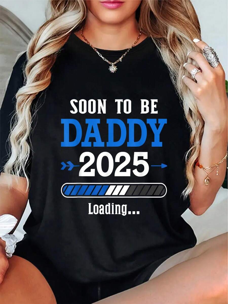 100% Cotton Daddy 2025 Store Soon To Be Daddy 2025 Baby Loading T-Shirt ...