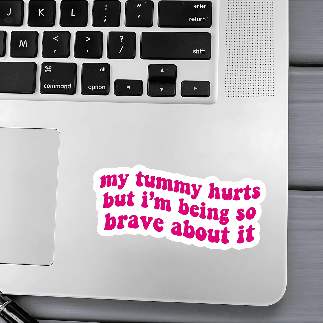 1pc Funny Graffiti Sticker, My Tummy Hurts But I'm Being So Brave About ...