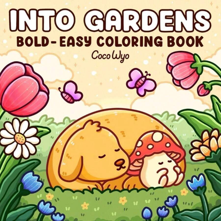 Into Gardens: Bold & Easy Coloring Book Featuring Plants, Flowers, And ...