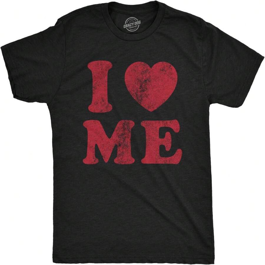 Mens I Love Me Tshirt Funny Self Love Valentine's Day Single Tee ...
