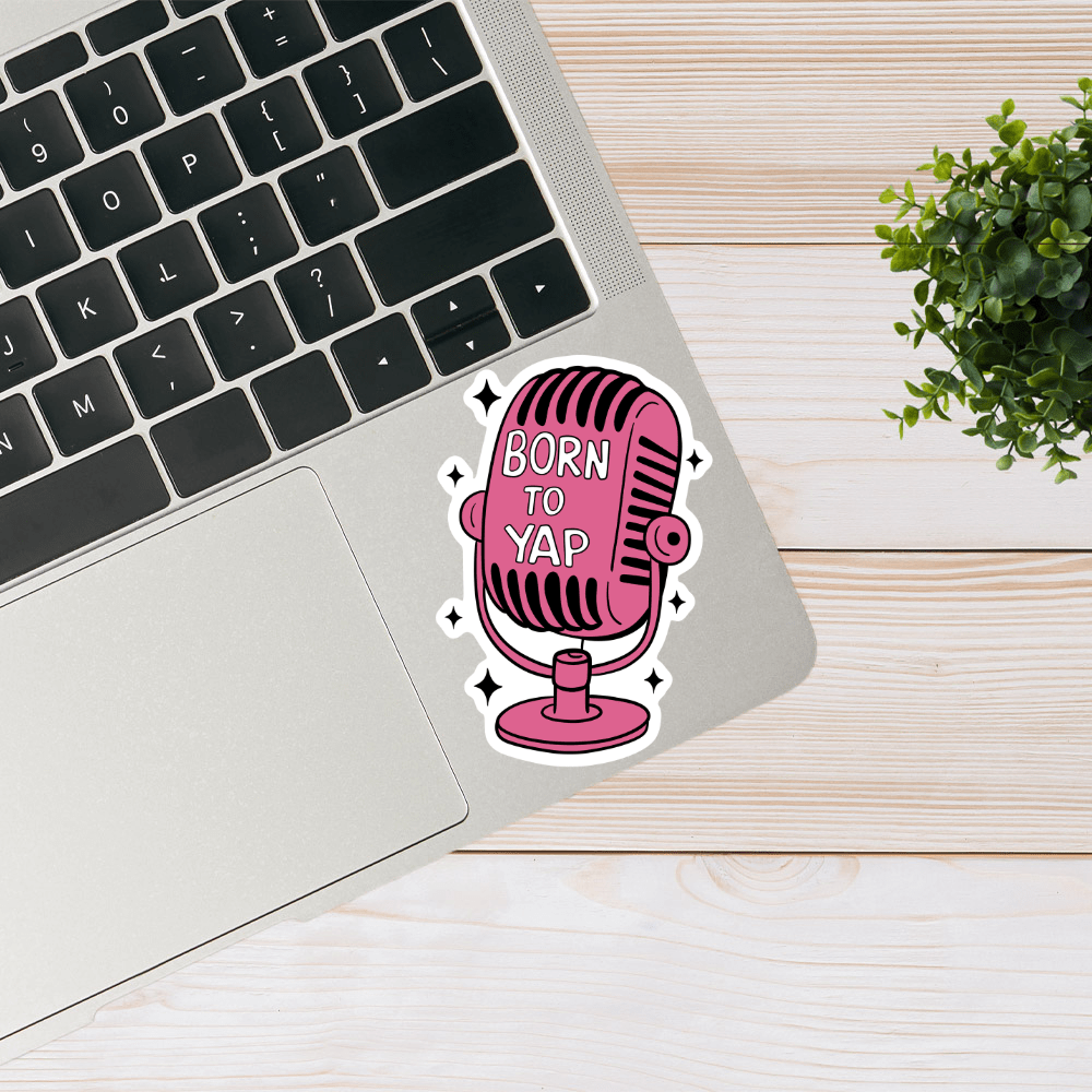 Born To Yap, Funny Sticker, Sarcastic Die Cut Vinyl Sticker, Humorous ...