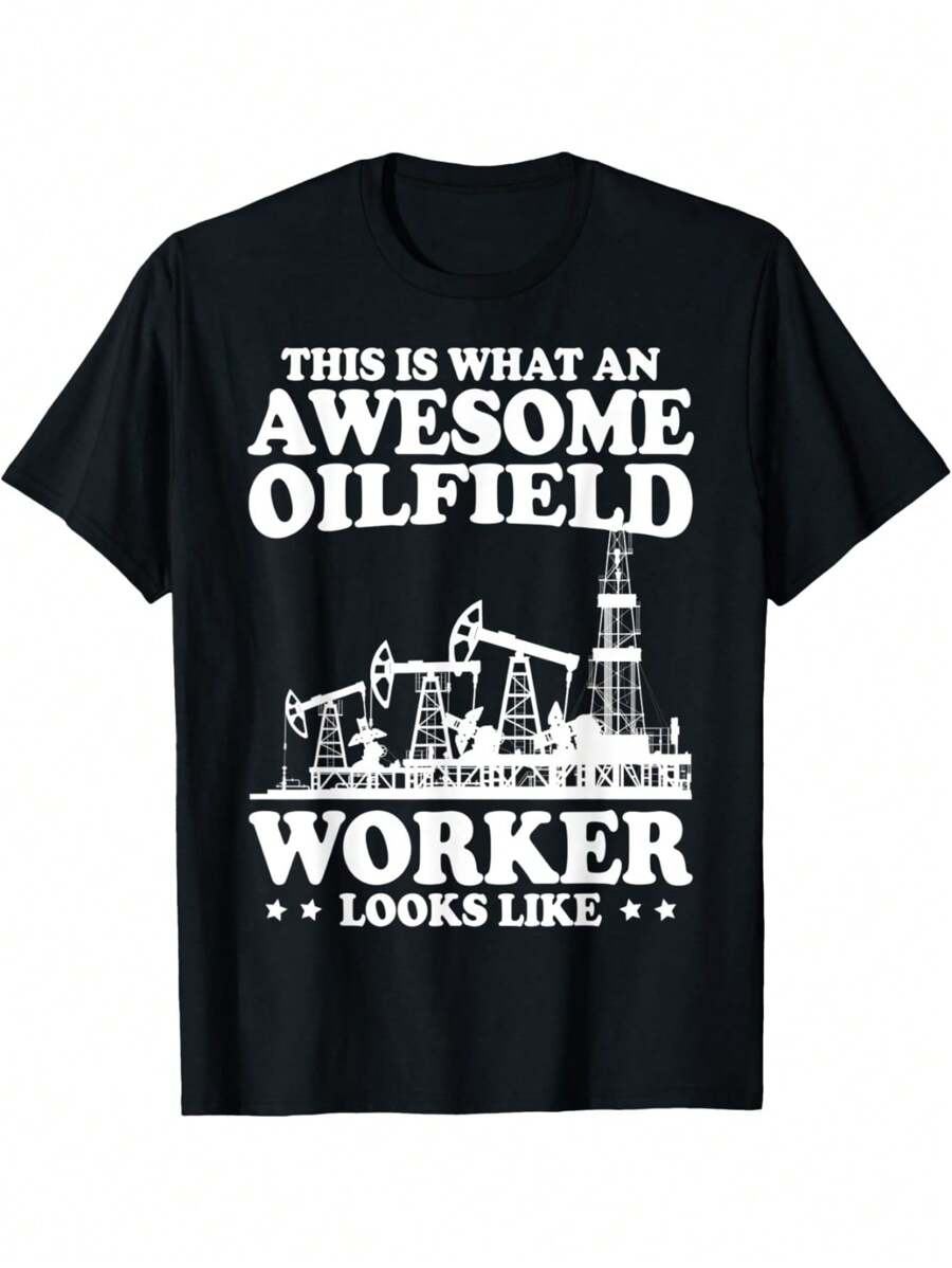 EWHThis Is What An Awesome Oilfield Worker Looks Like Oil Rig T-Shirt ...