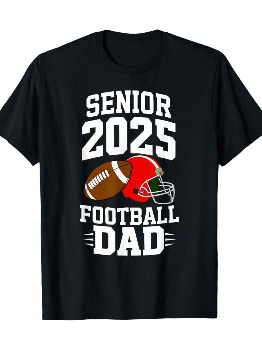 Senior 2025 Senior Football Dad Class Of 2025 Dad Football Men's T ...