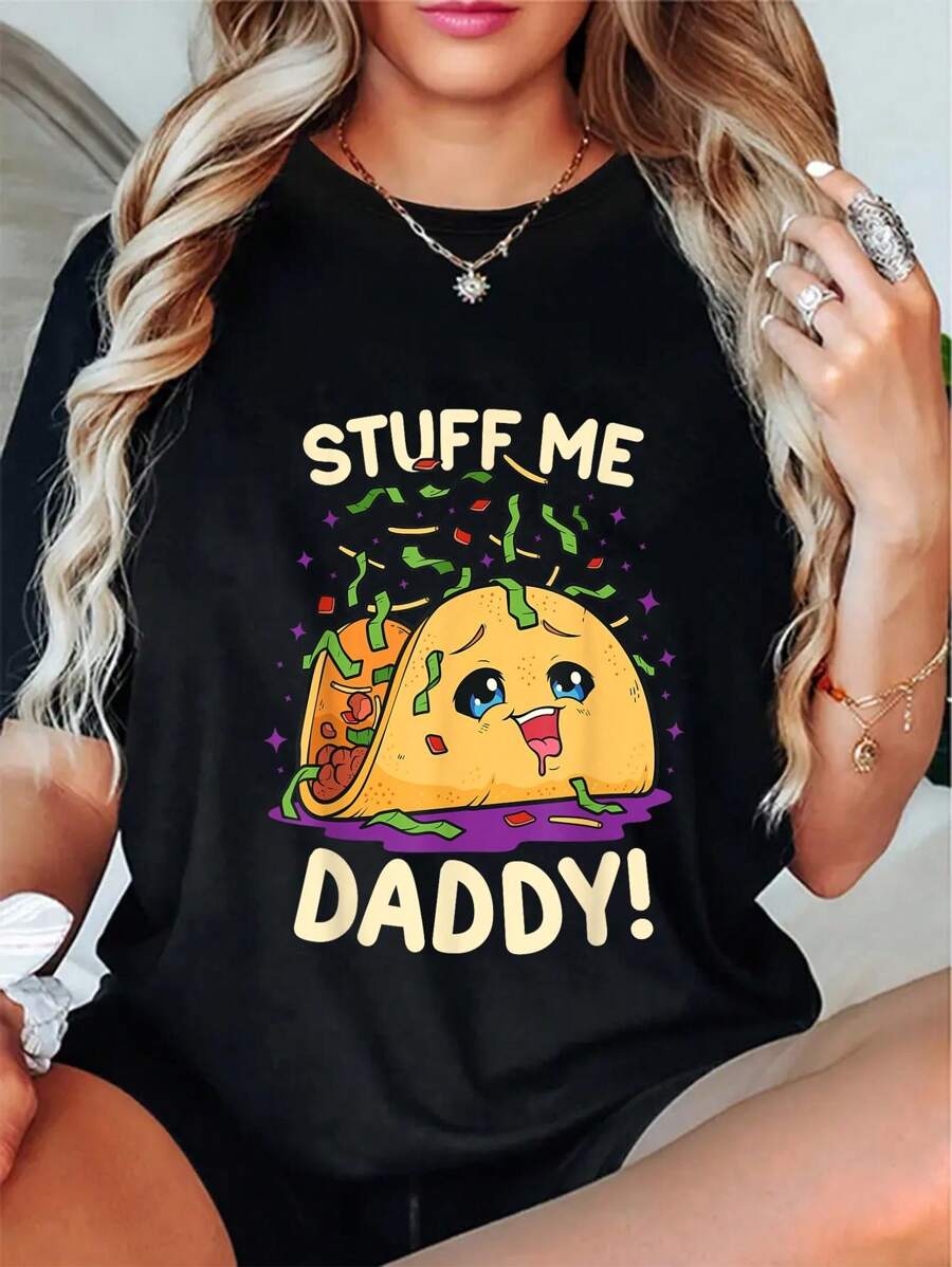 100% Cotton Funny Dirty Word Game Stuff Me Daddy Naughty Taco T-Shirt | SHEIN USA