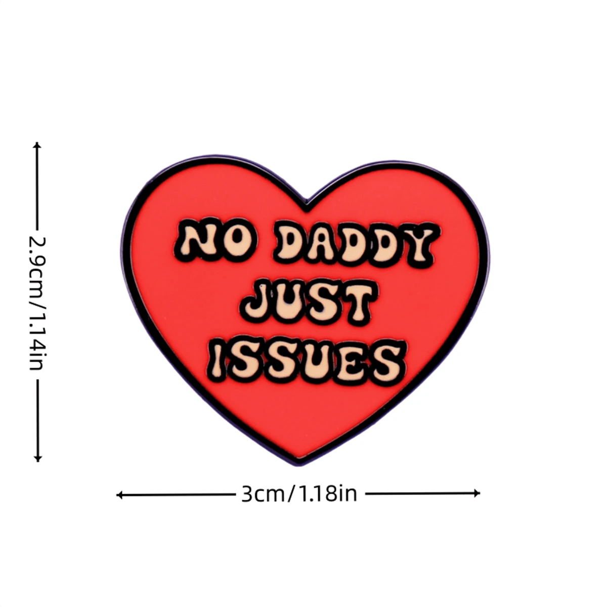 NO DADDY JUST ISSUES Enamel Brooch Pin Custom Decorative Brooches ...