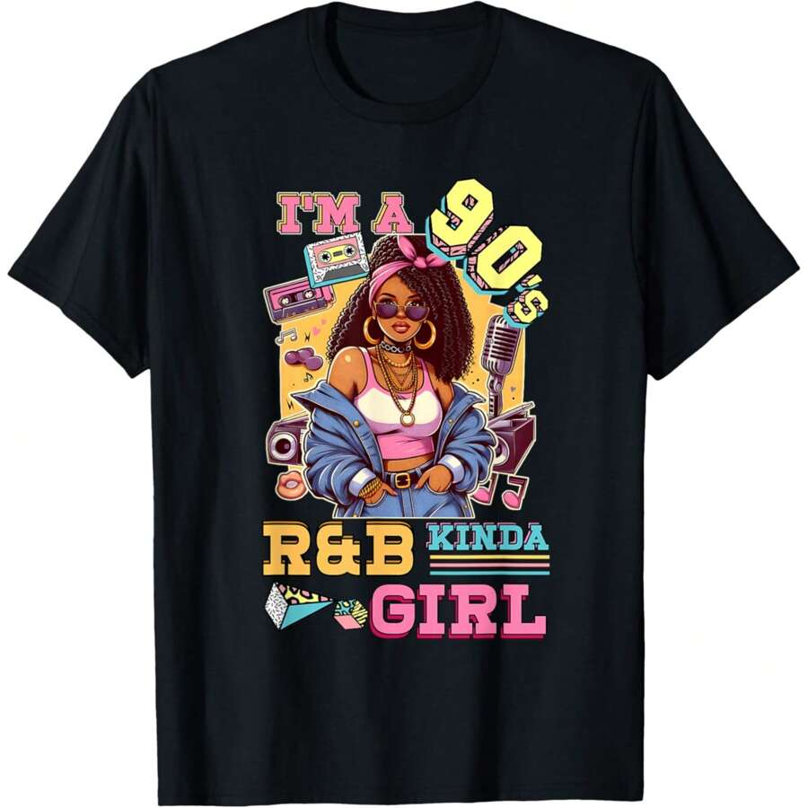 I'm A 90s Kinda Girl Rnb Hip Hop Soul Music T-Shirt | SHEIN USA
