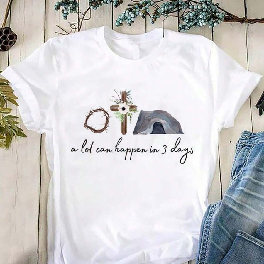 A Lot Can Happen In 3 Days Easter T-Shirt, Christian Easter Shirt ...