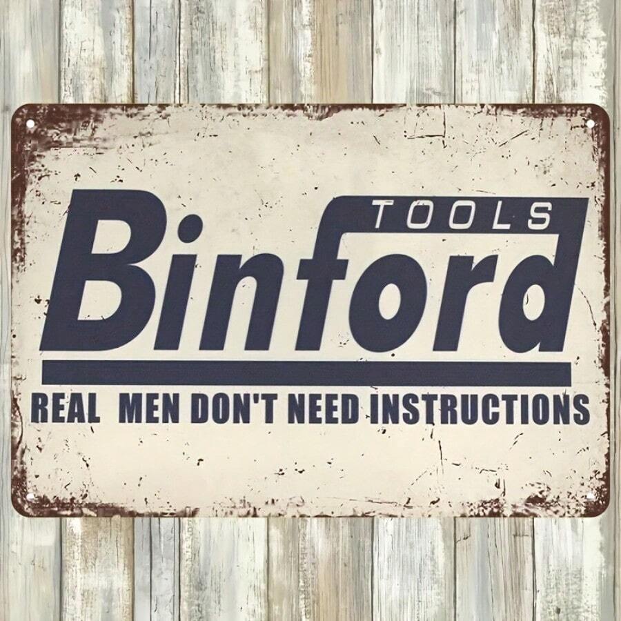 Binford Tools Iron Signage Real Men Don't Need Instructions Vintage ...