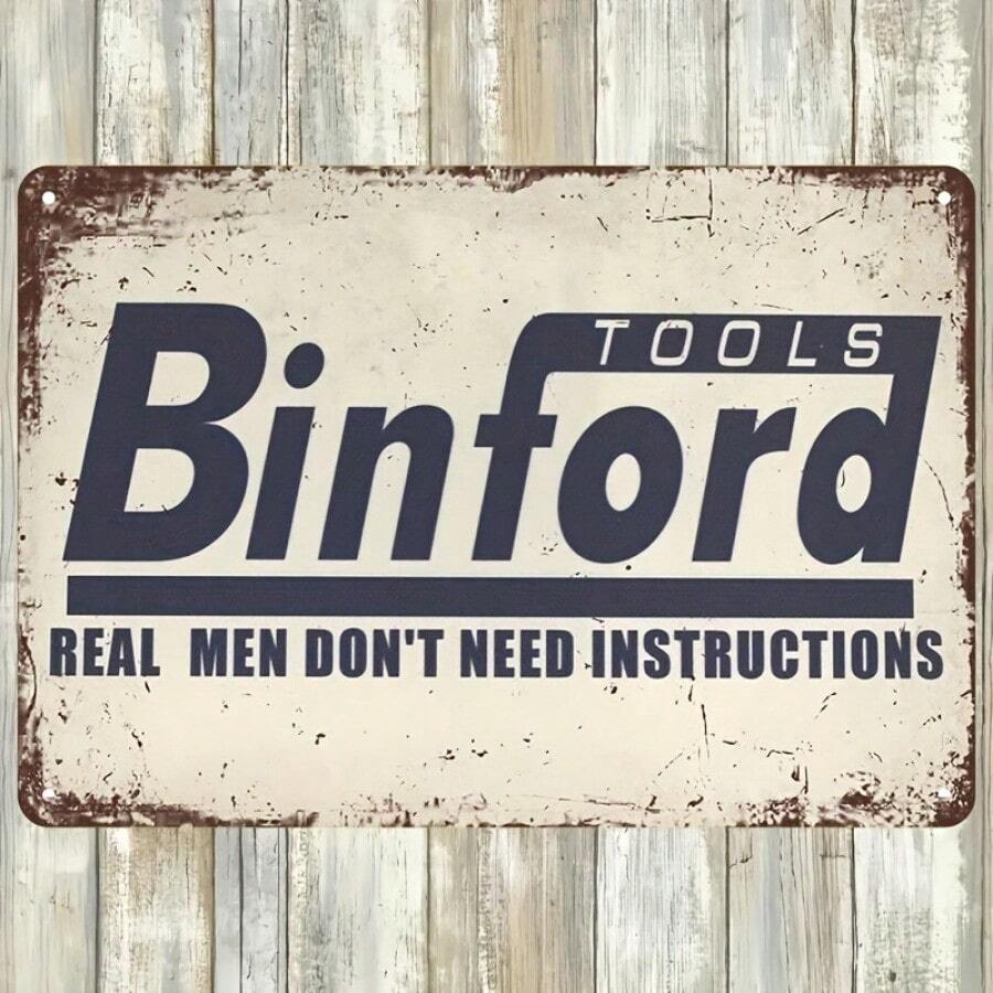 Binford Tools Iron Signage Real Men Don't Need Instructions Vintage ...