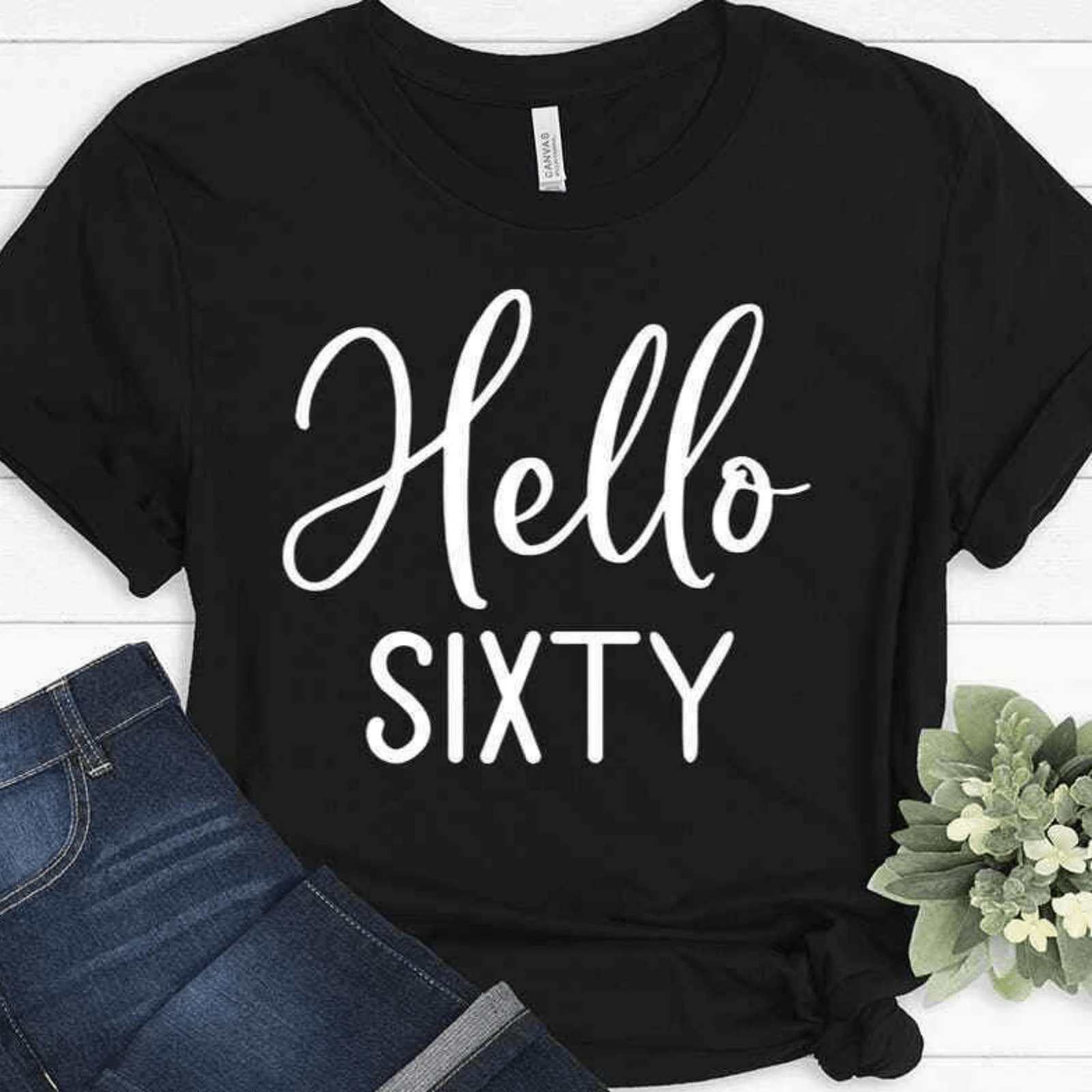 Hello Sixty 60th Birthday Sixtieth Birthday Sixty AF T Shirt | SHEIN USA