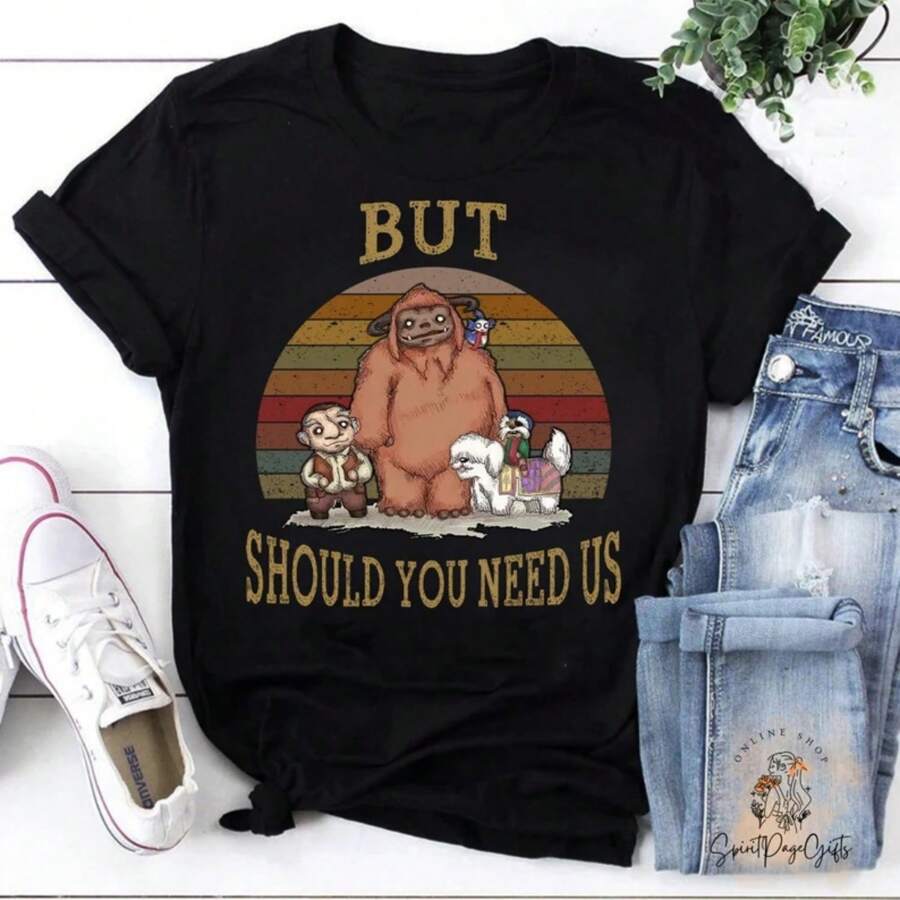 But Should You Need Us Ludo Labyrinth And Friends T-Shirt, Labyrinth ...
