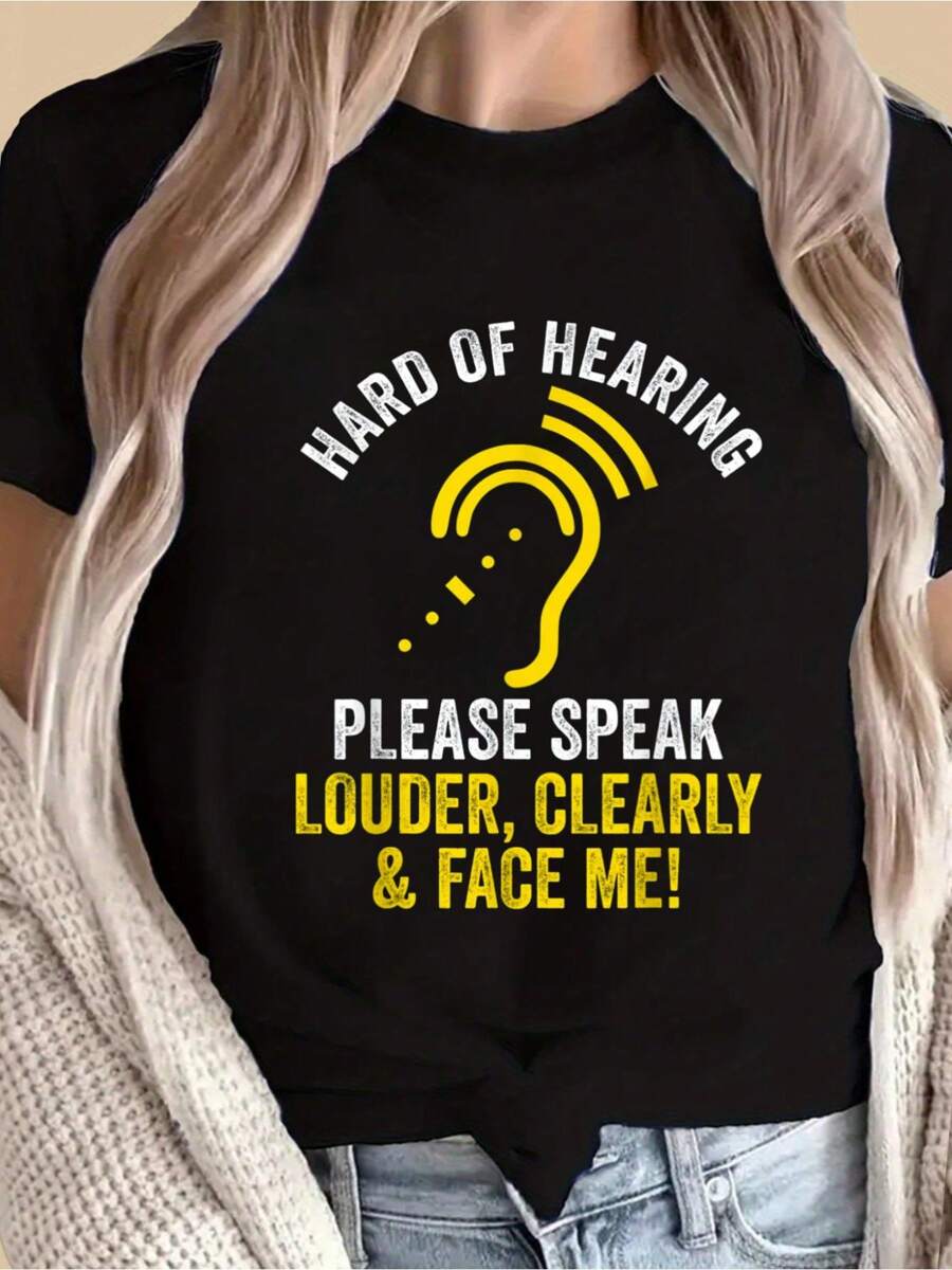 Hard Of Hearing ASL Hearing Impaired Deaf Awareness Quotes T-Shirt ...