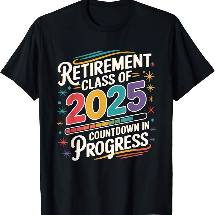 Retirement Class Of 2025 Countdown In Progress New Retiree T-Shirt ...