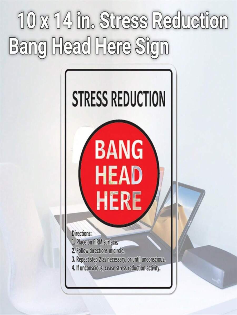SignMission Z-1014-Stress Reduction Bang Head 10 X 14 In. Stress ...