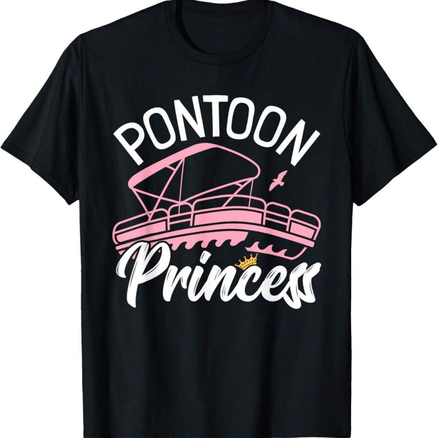 Woman Pontoon Boat Girl I Pontoon Princess Pontoon Boating T-Shirt ...