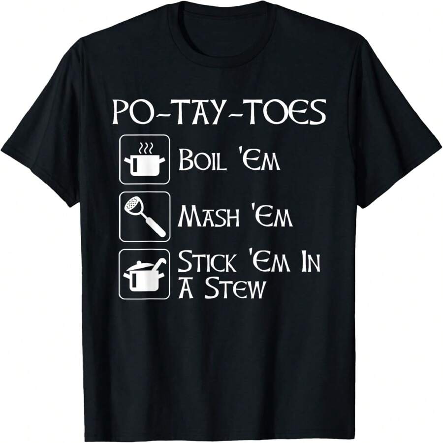 Po-Tay-Toes Boil Em Mash Em Stick Em In A Stew T-Shirt | SHEIN USA
